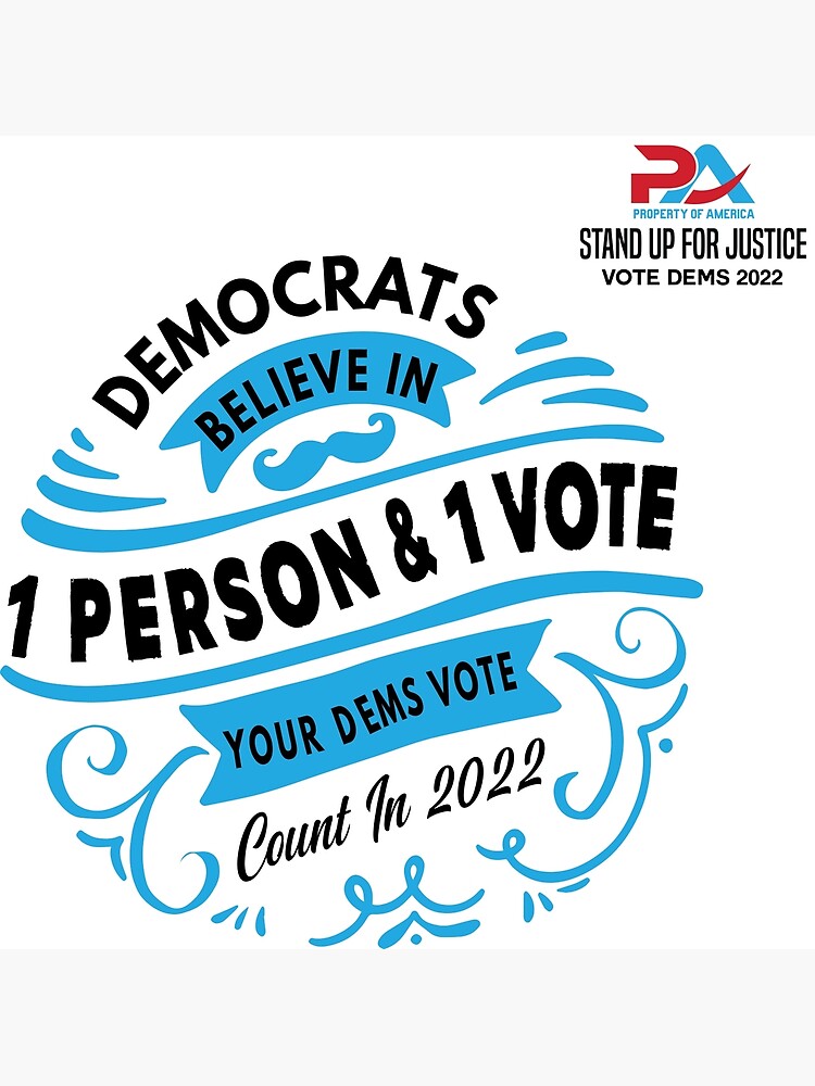 "ONE PERSON-ONE VOTE/YOUR VOTE COUNTS IN 2022" Poster by dexsports ...