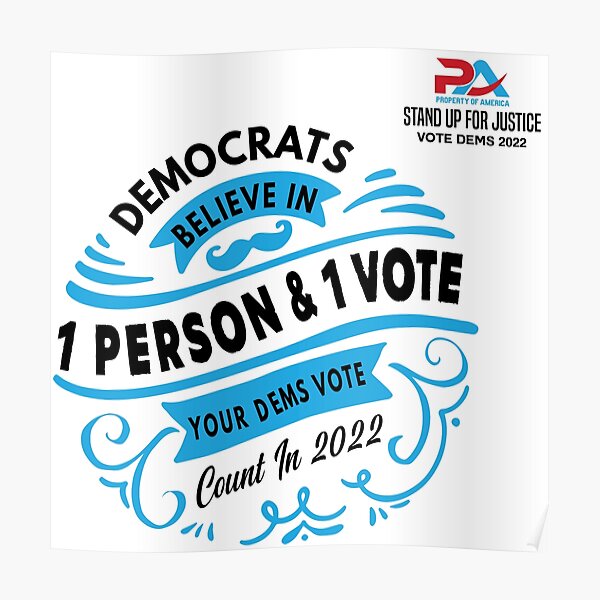 "ONE PERSON-ONE VOTE/YOUR VOTE COUNTS IN 2022" Poster by dexsports ...