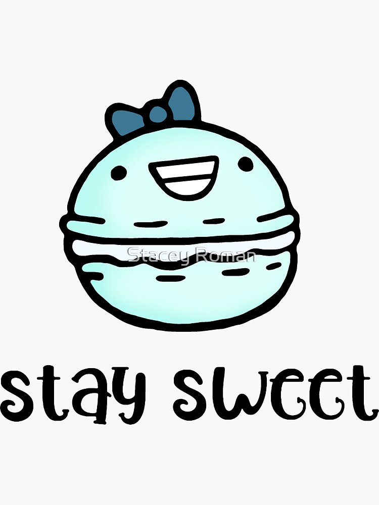 "Stay Sweet " Sticker by staceyroman | Redbubble
