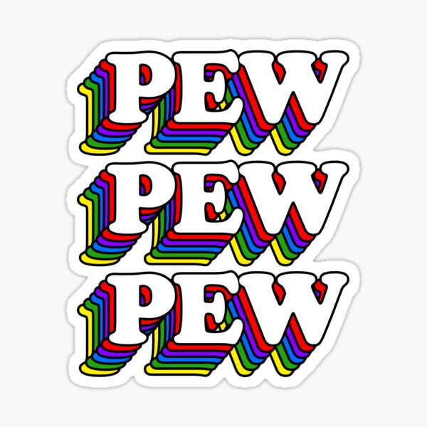 "PEW PEW PEW" Sticker for Sale by adenicholls | Redbubble
