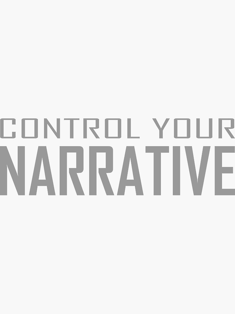 "Control Your NARRATIVE" Sticker for Sale by SE-design- | Redbubble
