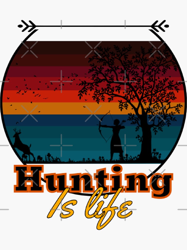 "Hunting is life" Sticker for Sale by TADLAWI | Redbubble