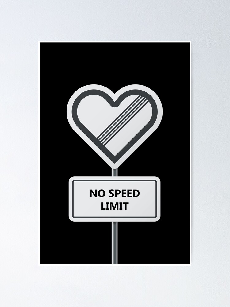 "dating warning sign - NO SPEED LIMIT" Poster for Sale by Katerina-Gram ...
