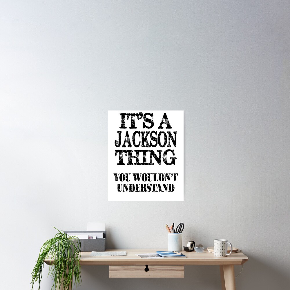 "Its A Jackson Thing You Wouldnt Understand Funny Cute Gift T Shirt For ...
