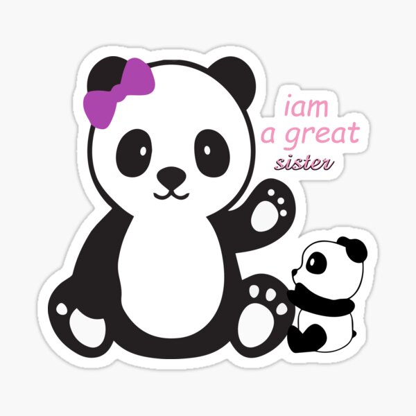 "I am agreat sister,PANDA design for panda lovers" Sticker for Sale by ...