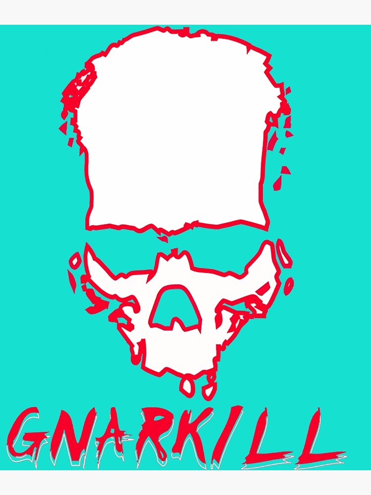 "Gnarkill " Poster for Sale by MasCtrl | Redbubble