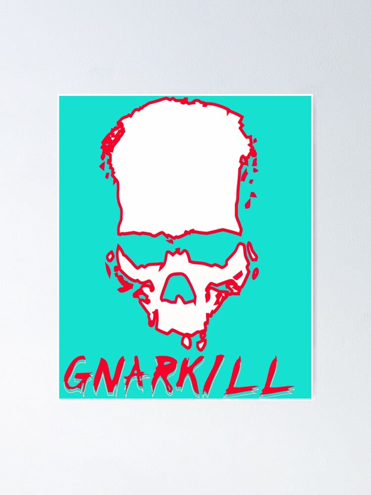 "Gnarkill " Poster for Sale by MasCtrl | Redbubble