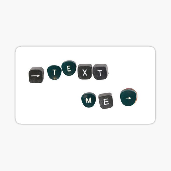 "text me sticker" Sticker by JustTypewriter | Redbubble