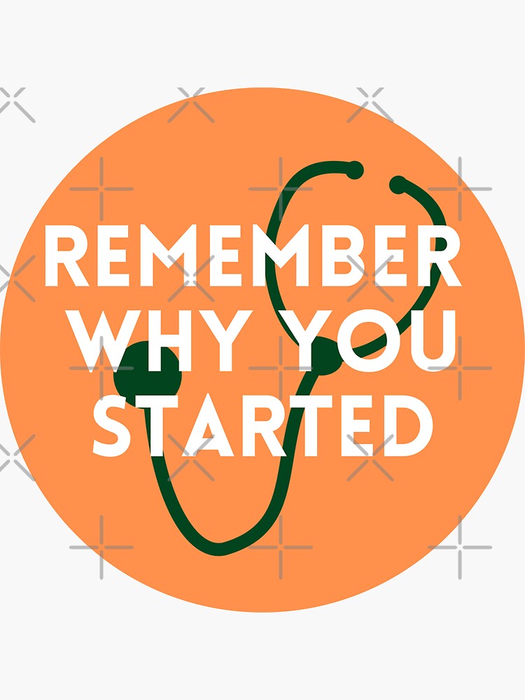 "Remember Why You Started " Sticker by hanyj732 | Redbubble