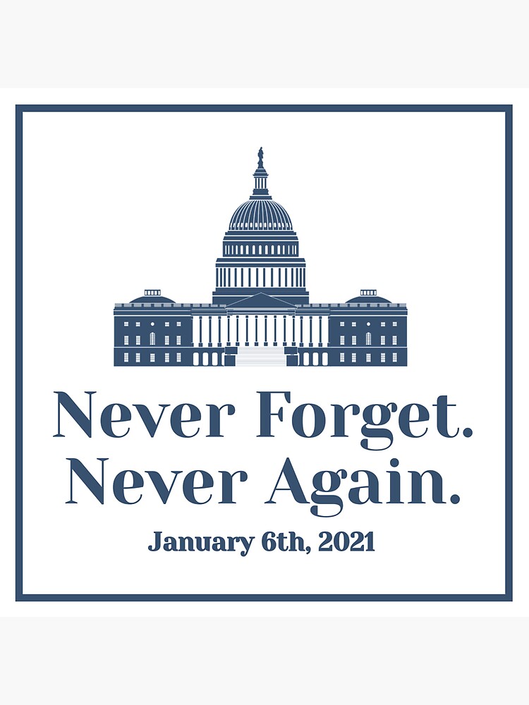 "January 6th Never Forget, Never Again" Sticker for Sale by ...