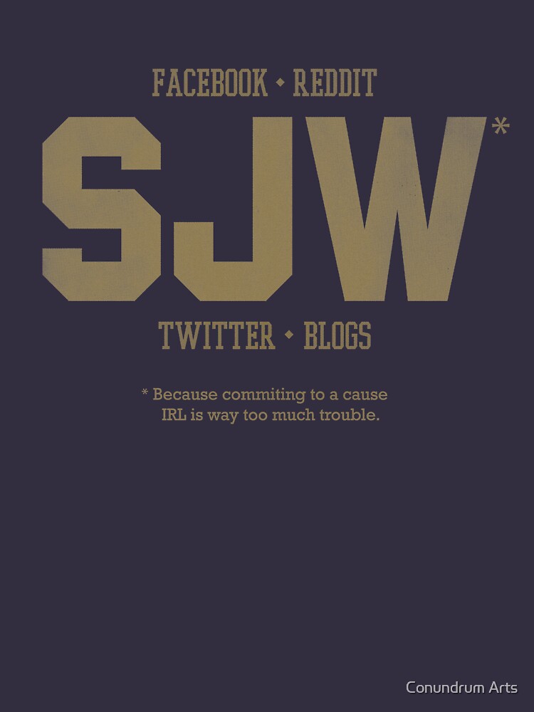 "SJWs" T-shirt for Sale by conundrumarts | Redbubble | funny t-shirts ...