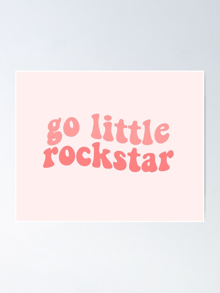 "go little rockstar tiktok tik tok sound trending viral cute " Poster ...