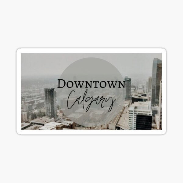 "Aesthetic Scenery Of Downtown Calgary" Sticker by xxUniverse777 ...