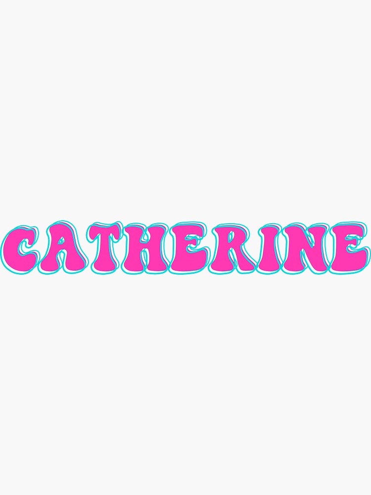 "CATHERINE Cute Custom Name Design - Kawaii CATHERINE Name" Sticker by ...