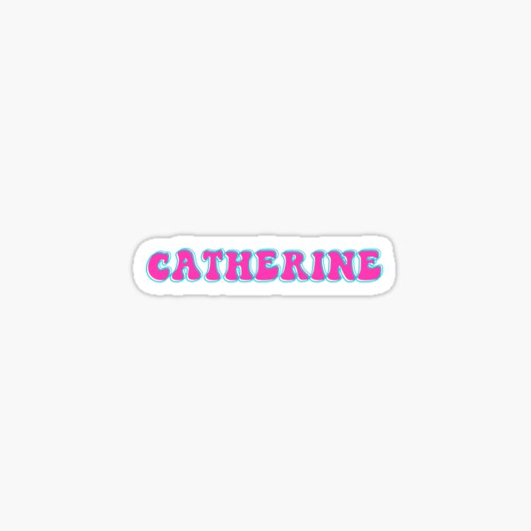"CATHERINE Cute Custom Name Design - Kawaii CATHERINE Name" Sticker by ...