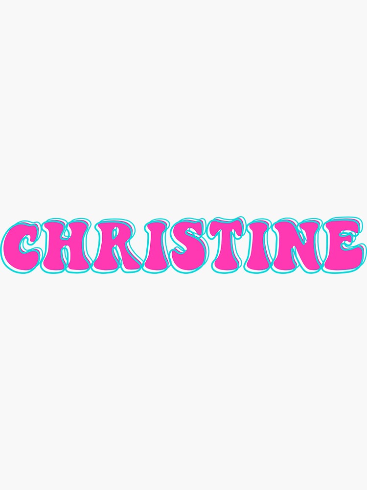 "CHRISTINE Cute Custom Name Design - Kawaii CHRISTINE Name" Sticker by ...