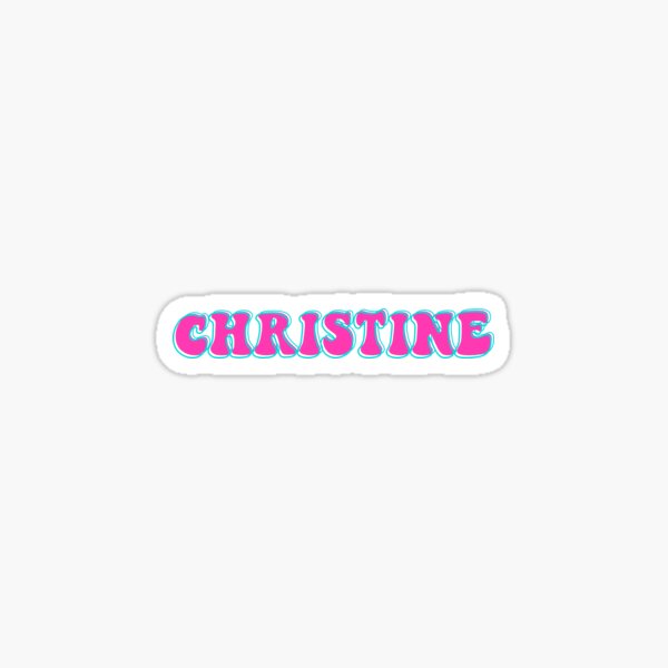 "CHRISTINE Cute Custom Name Design - Kawaii CHRISTINE Name" Sticker by ...