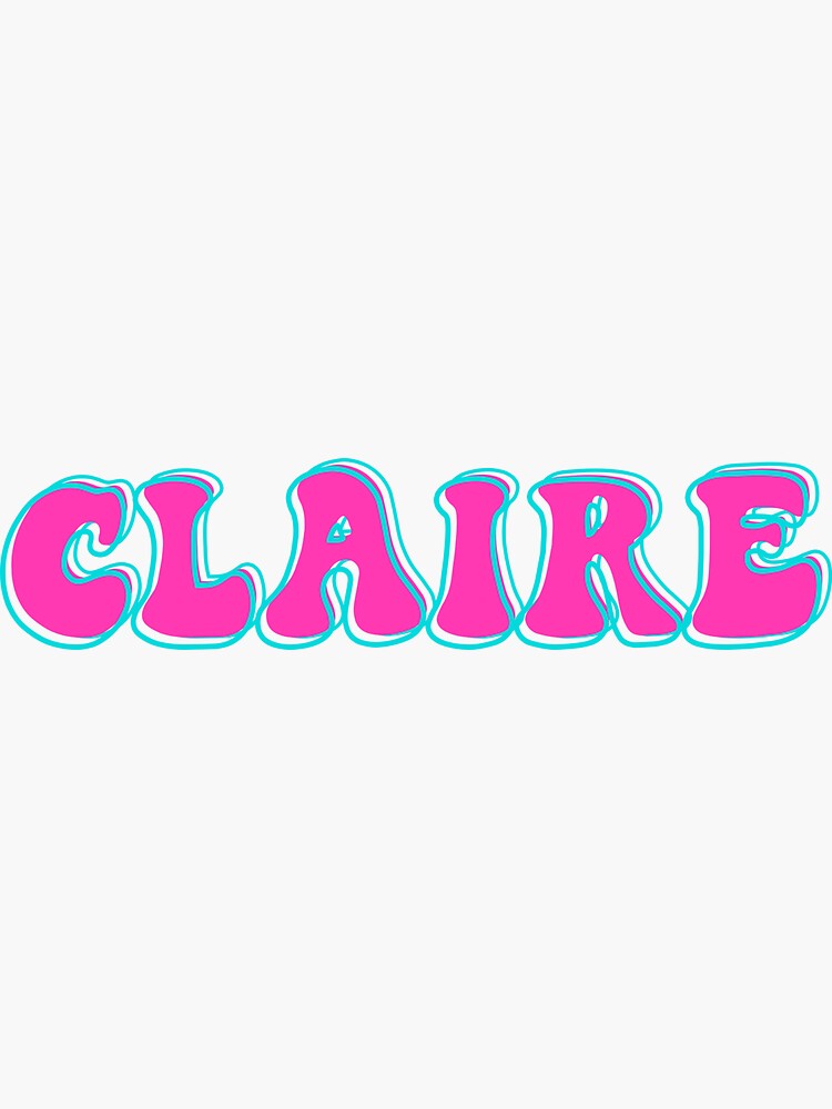 Claire Cute Custom Name Design Kawaii Claire Name Sticker By Custom Name Redbubble