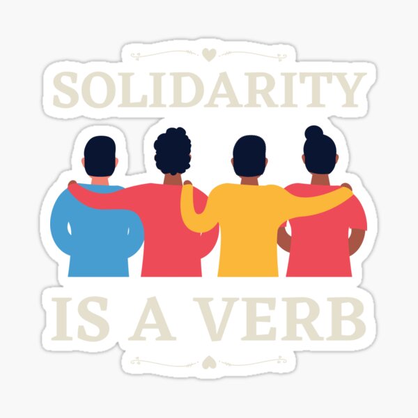 "SOLIDARITY is a verb" Sticker for Sale by YahiaRmch | Redbubble