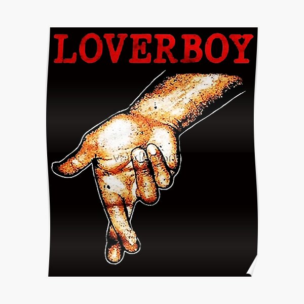"Loverboy For Fan" Poster for Sale by GabrielNitzsche | Redbubble
