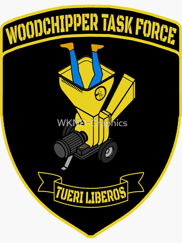 "Woodchipper Task Force" Sticker for Sale by WKND-Graphics | Redbubble