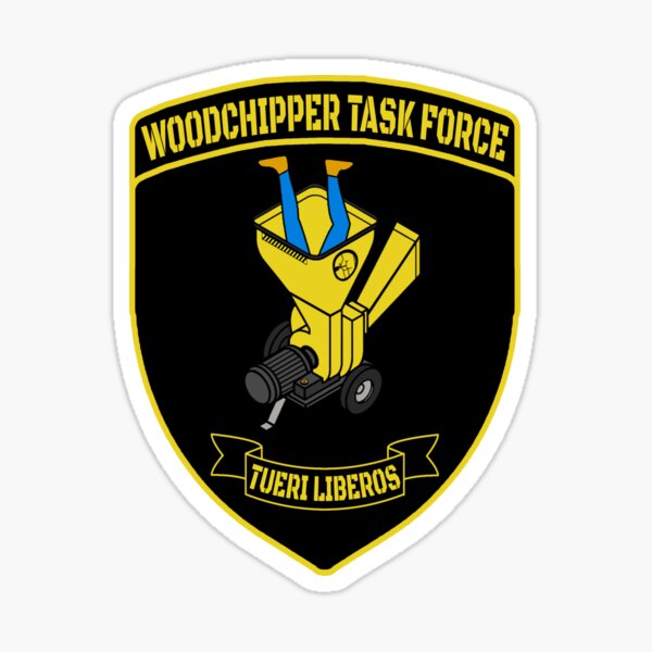 "Woodchipper Task Force" Sticker for Sale by WKND-Graphics | Redbubble