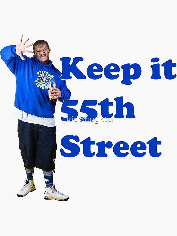 "Keep it 55th Street" Sticker for Sale by kidofwgkta | Redbubble