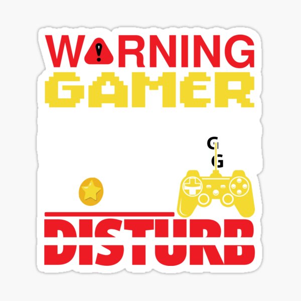 "Warning Gamer Hard At Work Focused On Saving The Earth From Bad Guys ...