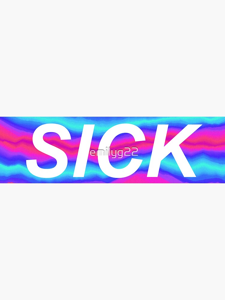 "sick" Sticker for Sale by emilyg22 | Redbubble