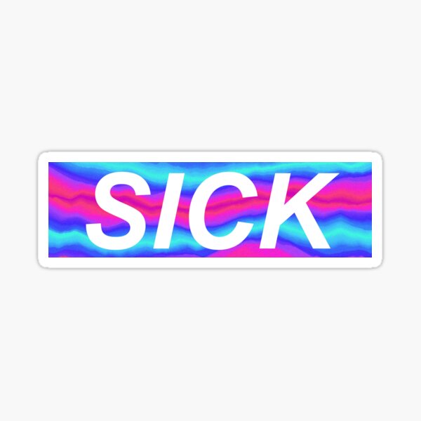 "sick" Sticker for Sale by emilyg22 | Redbubble