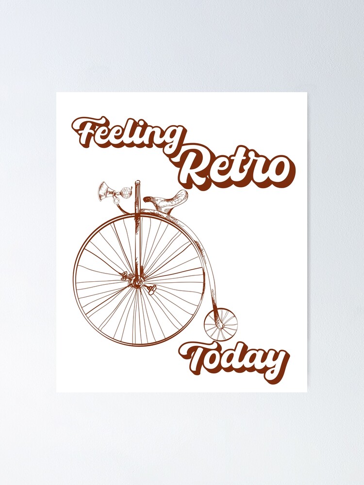 "Heute Retro-Feeling - Altes Retro-Vintage-Fahrrad" Poster von ...
