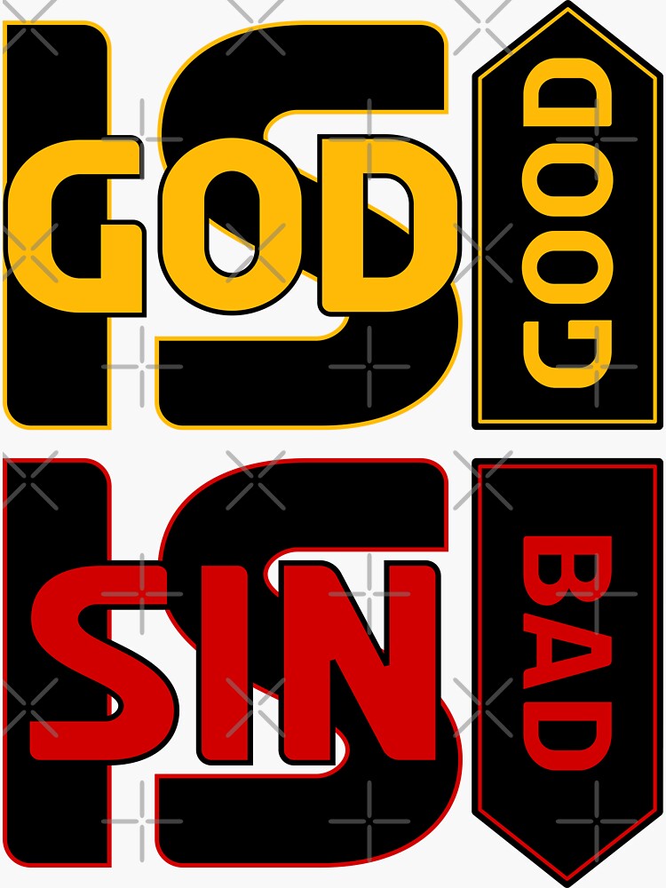 "GOD IS GOOD sin is bad red and yellow colored design" Sticker for Sale ...