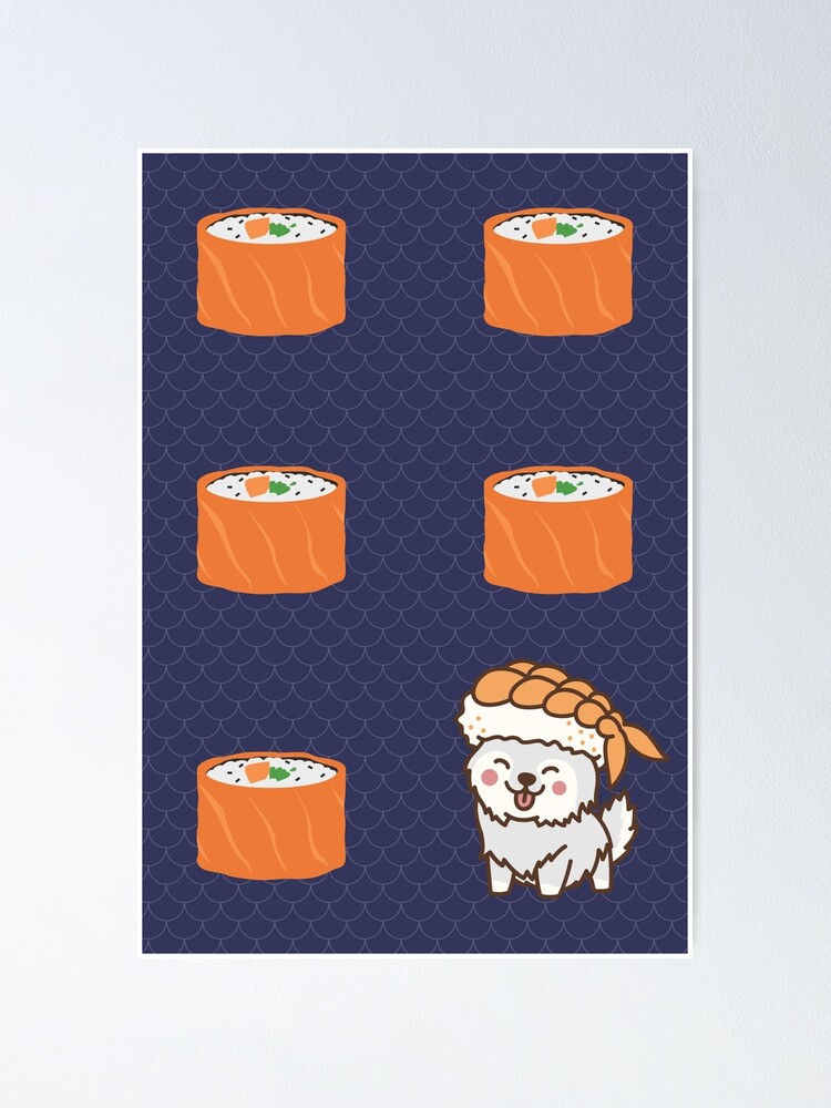 "Cute Sushi Dog" Poster for Sale by RoamingSonaa | Redbubble