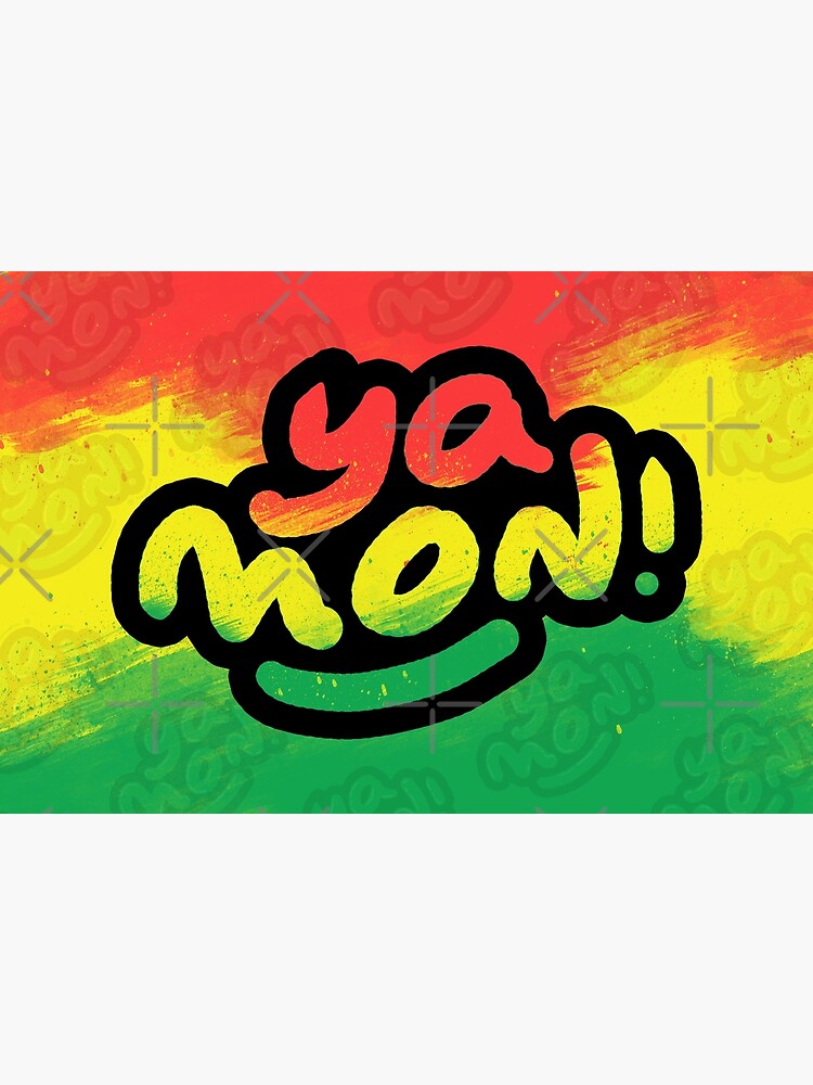 "Ya Mon! - Jamaican Slang, Jamaican Patois, Big Up Jamaica Ya Mon Rasta ...