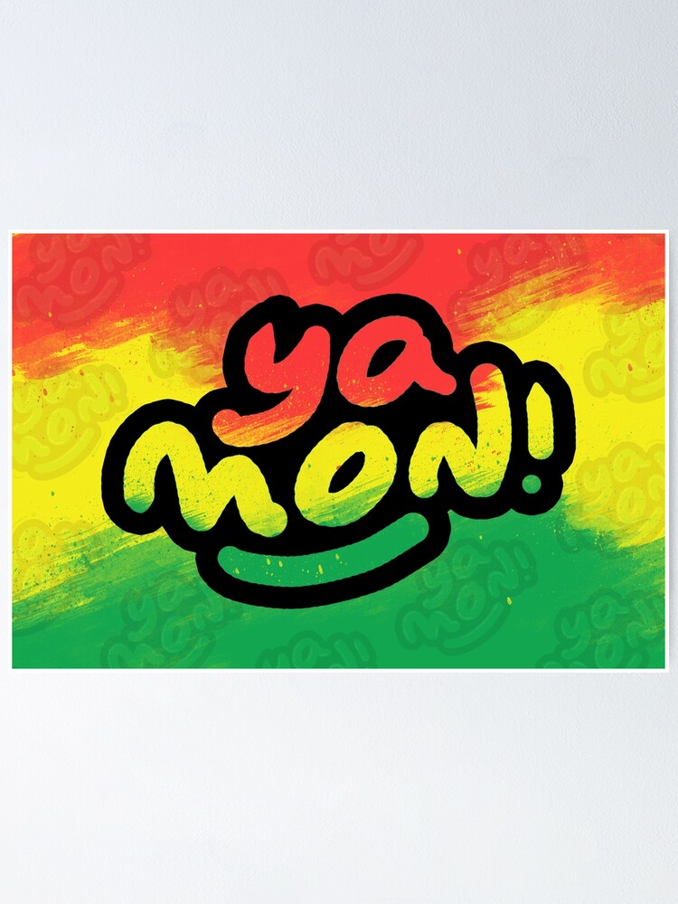 "Ya Mon! - Jamaican Slang, Jamaican Patois, Big Up Jamaica Ya Mon Rasta ...
