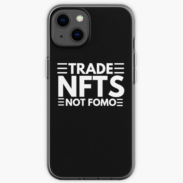 "Funny NFT Quote - Trade NFTs Not FOMO" iPhone Case for Sale by nft ...