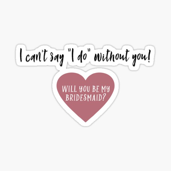 Bridesmaid Stickers | Redbubble