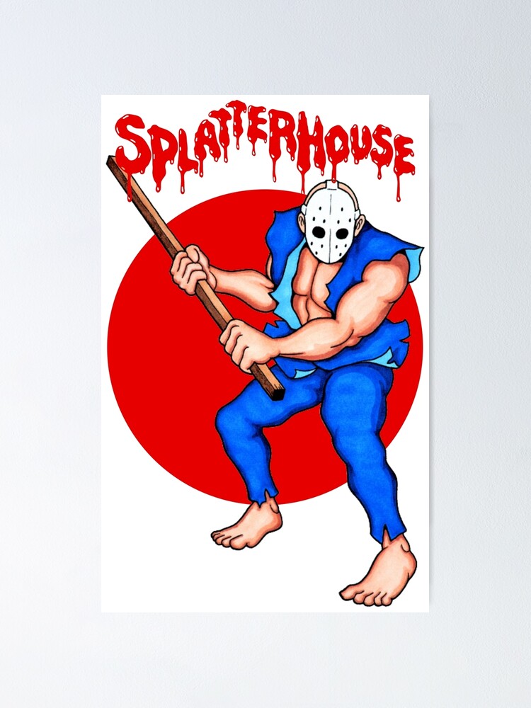 "SPLATTERHOUSE" Poster for Sale by manskobagu | Redbubble