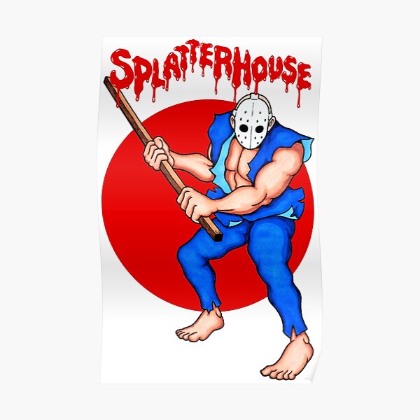 "SPLATTERHOUSE" Poster for Sale by manskobagu | Redbubble