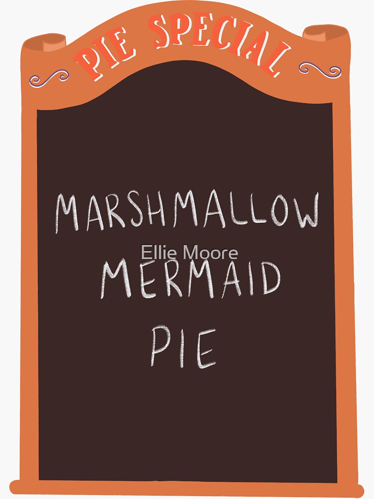"Marshmallow Mermaid Pie-Waitress" Sticker for Sale by rockchicksuprem ...