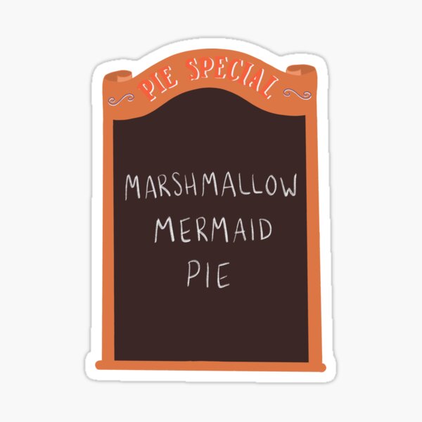"Marshmallow Mermaid Pie-Waitress" Sticker for Sale by rockchicksuprem ...