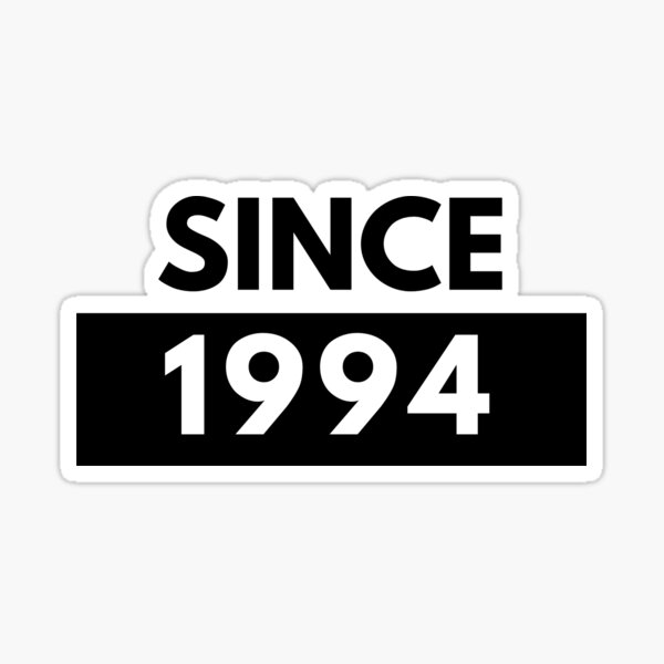 "Since 1994" Sticker for Sale by sostar | Redbubble