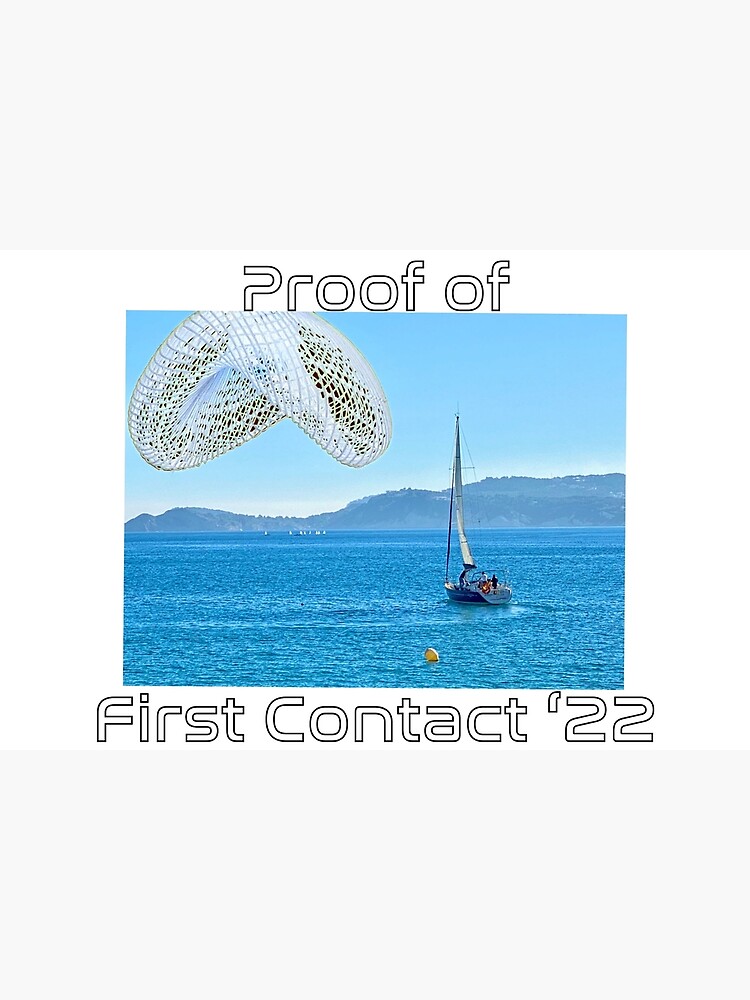 "First Contact 2022 Proof of Alien contact " Poster for Sale by SpArtk ...