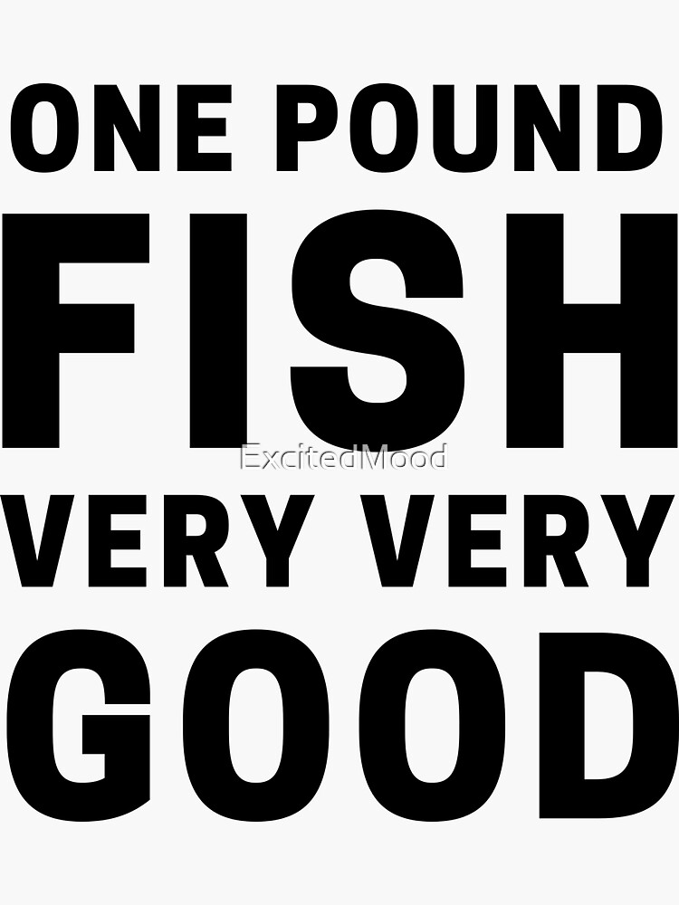"One Pound Fish" Sticker by ExcitedMood | Redbubble