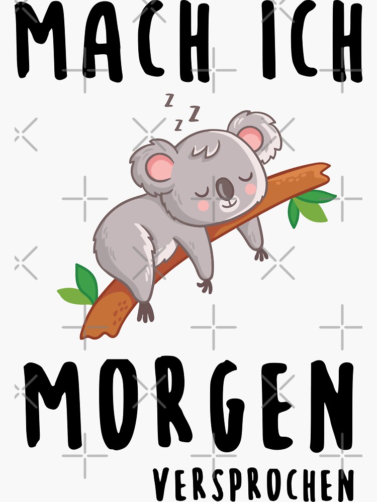 "Mach Ich Morgen Versprochen " Sticker by clothingSm | Redbubble