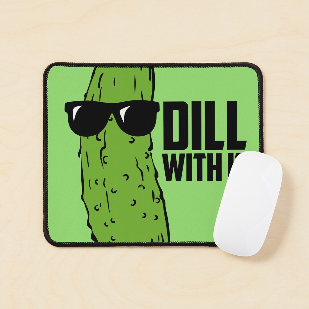 "Dill with It" Sticker for Sale by catalystdesign | Redbubble