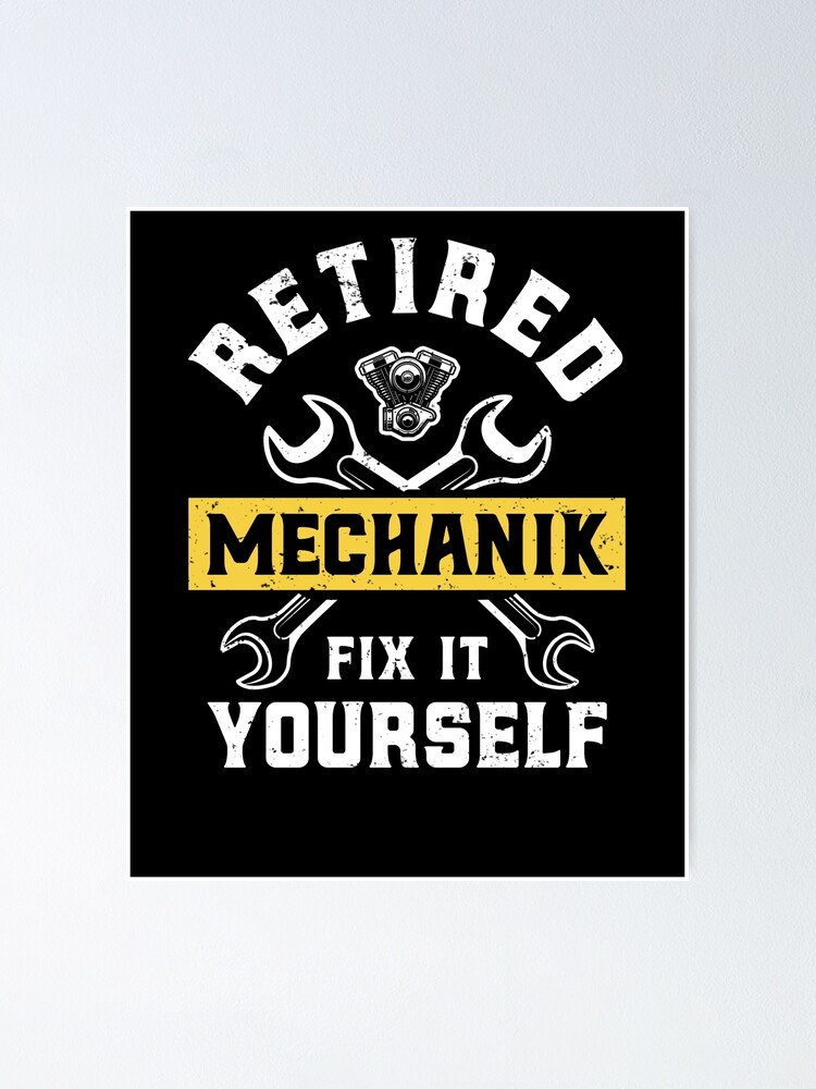 "Mechanic Car Mechatronic Retirement 2022" Poster for Sale by ...