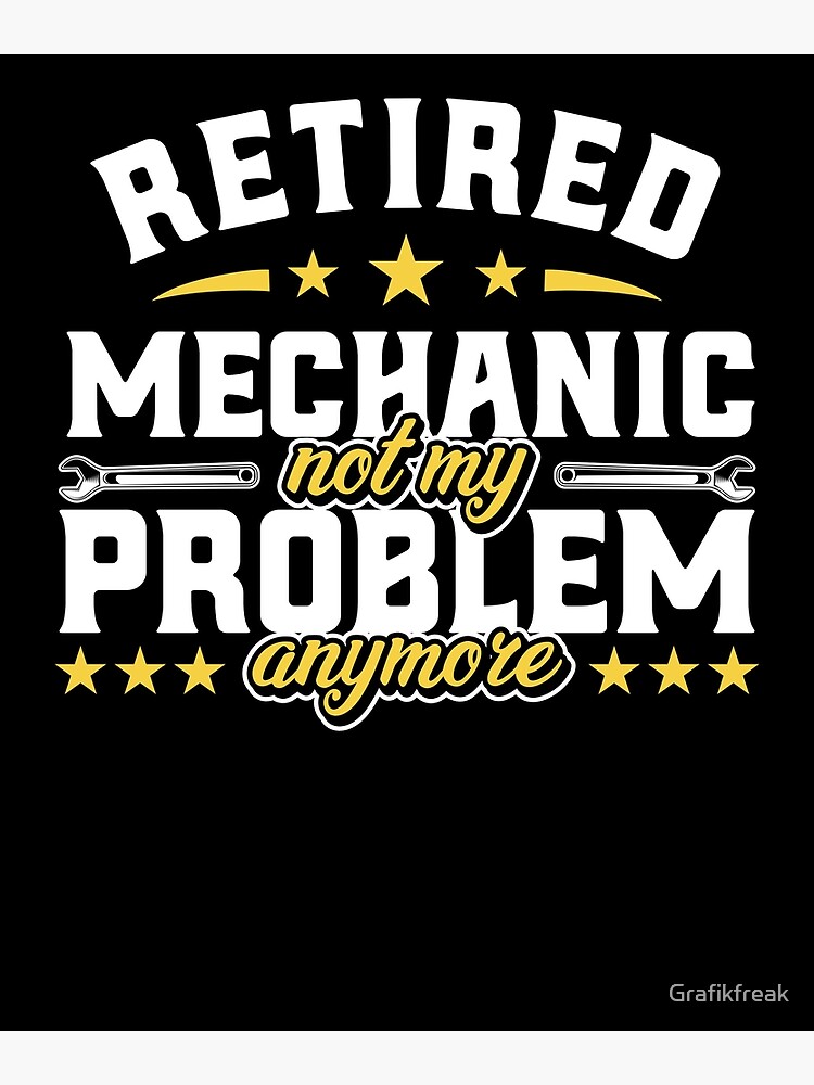 "Mechanic Car Mechatronic Retirement 2022" Poster for Sale by ...