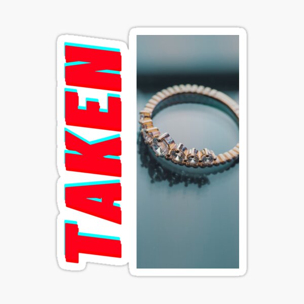"Taken" Sticker for Sale by GShopng | Redbubble