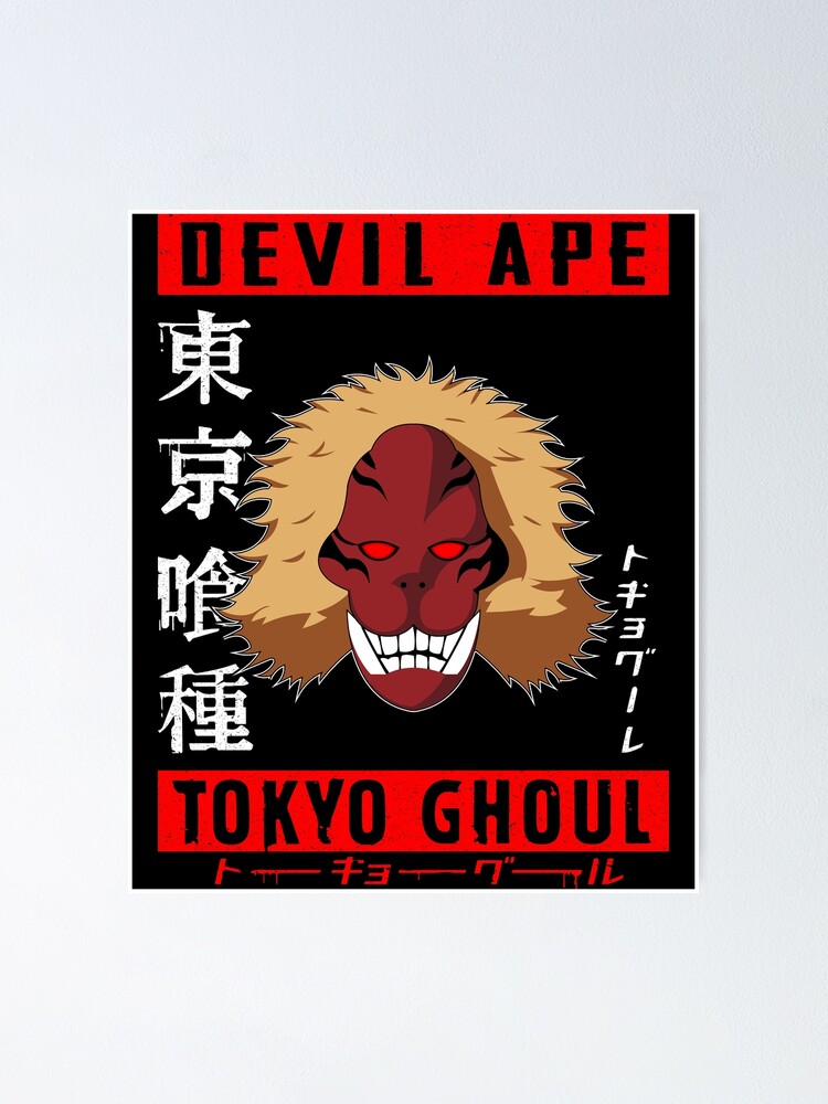 "Tokyo Ghoul - Devil Ape" Poster by THEMADBRUSH | Redbubble